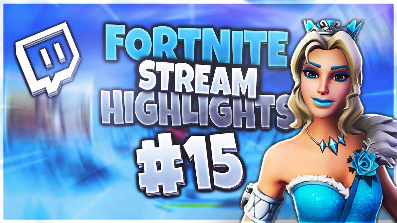 Fortnite Stream Highlights #15 | Fortnite Battle Royale - YouTube