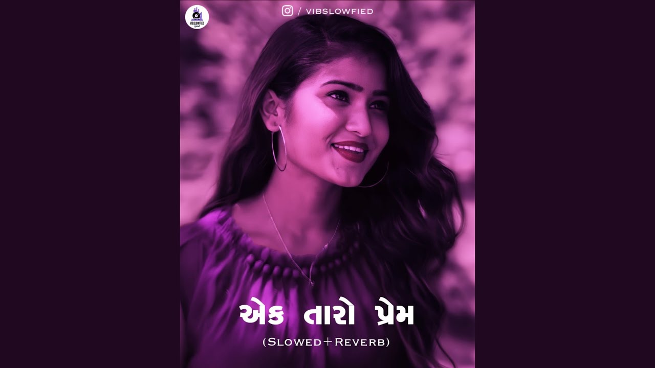 Ek Taro Prem - VIBSLOWFIED Lofi Remake (Slowed + Reverb) | 3 AM 🌃 ...