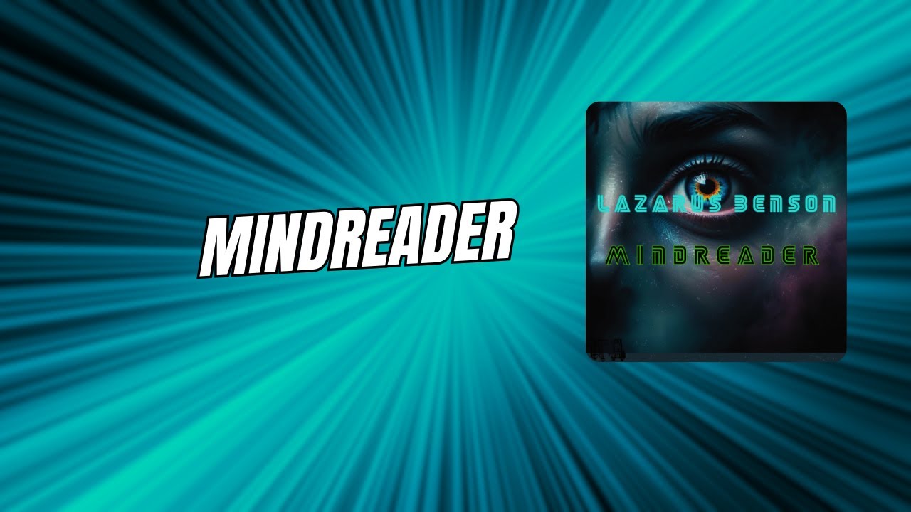 Lazarus Benson- Mindreader (Official Lyric Video) - YouTube