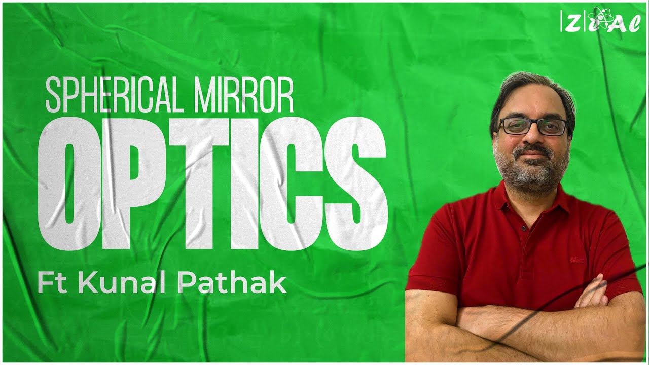 OPTICS: Spherical Mirror Lecture 2 : Kunal Pathak Sir - YouTube