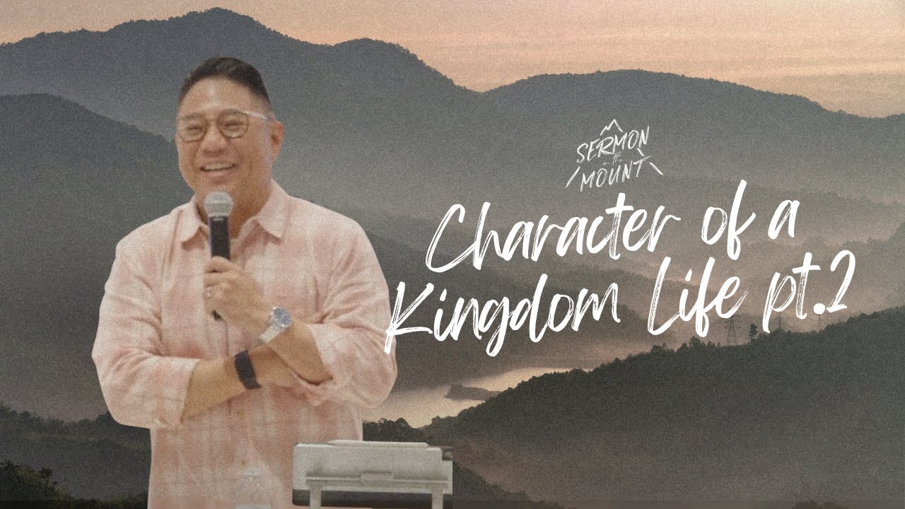 Sermon on the Mount - Character of a Kingdom Life Pt. 2 - YouTube
