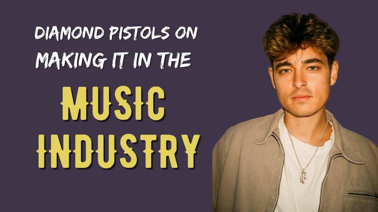 How Diamond Pistols Broke Into the Music Industry - YouTube
