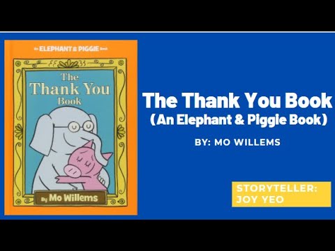 The Thank You Book (An Elephant & Piggie Book) // By: Mo Willems - YouTube