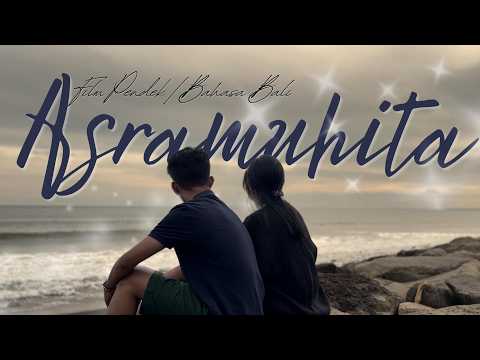 ASRAMUHITA | FILM PENDEK BAHASA BALI | SMA NEGERI 2 SEMARAPURA
