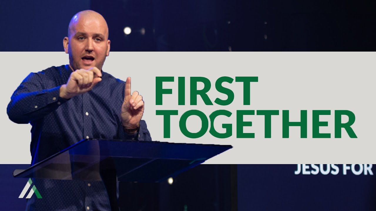 Together : First Together | PASTOR ADAM SAUER - YouTube