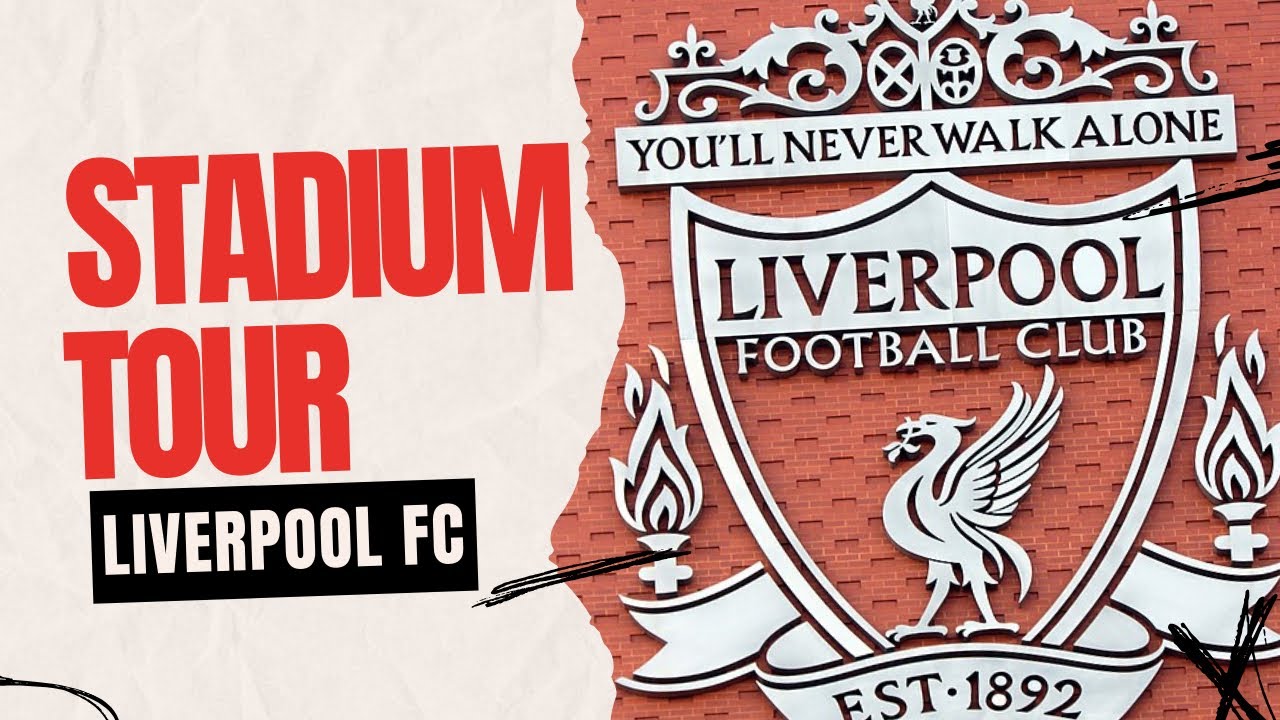 LIVERPOOL FC STADIUM TOUR - YouTube