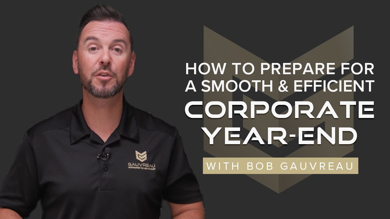 How to Prepare for a Smooth and Efficient Corporate Year-End - YouTube