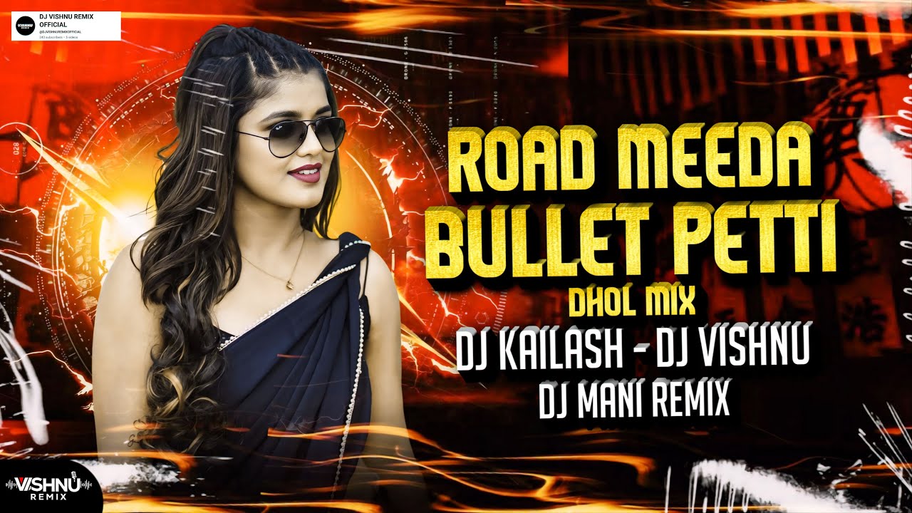 ROAD MEEDA BULLET PETTI - FOLK SONG - DJ KAILASH - DJ VISHNU - DJ MANI ...