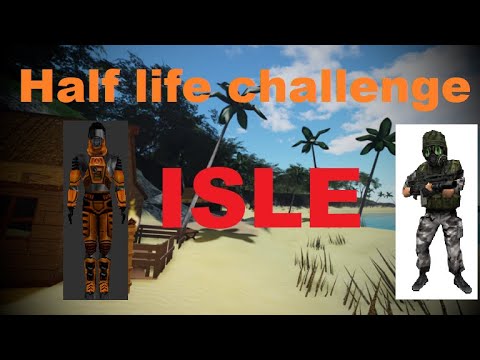 Half Life Challenge!!!!!!!!!!!!!! (Roblox ISLE 8) - YouTube