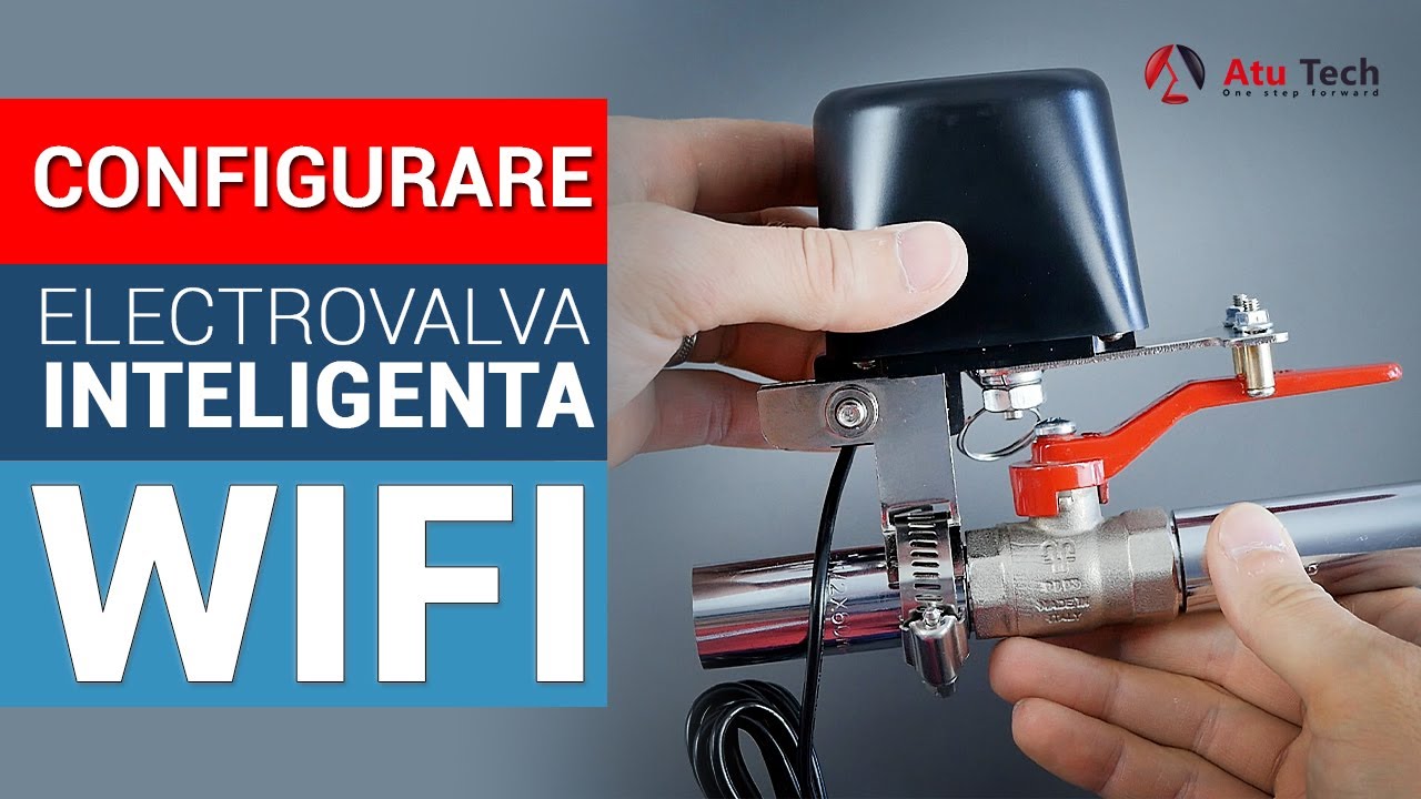 Configurare Electrovalva inteligenta pentru apa sau gaz, aplicatie pe ...