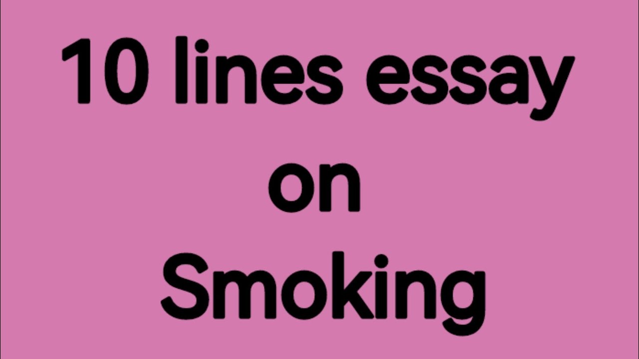 10 line essay on smoking/essay on smoking/paragraph on smoking/dangers ...