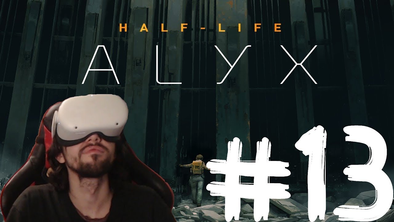 XSNAKEONEX GAMEPLAY HALF LIFE ALYX #13 - YouTube