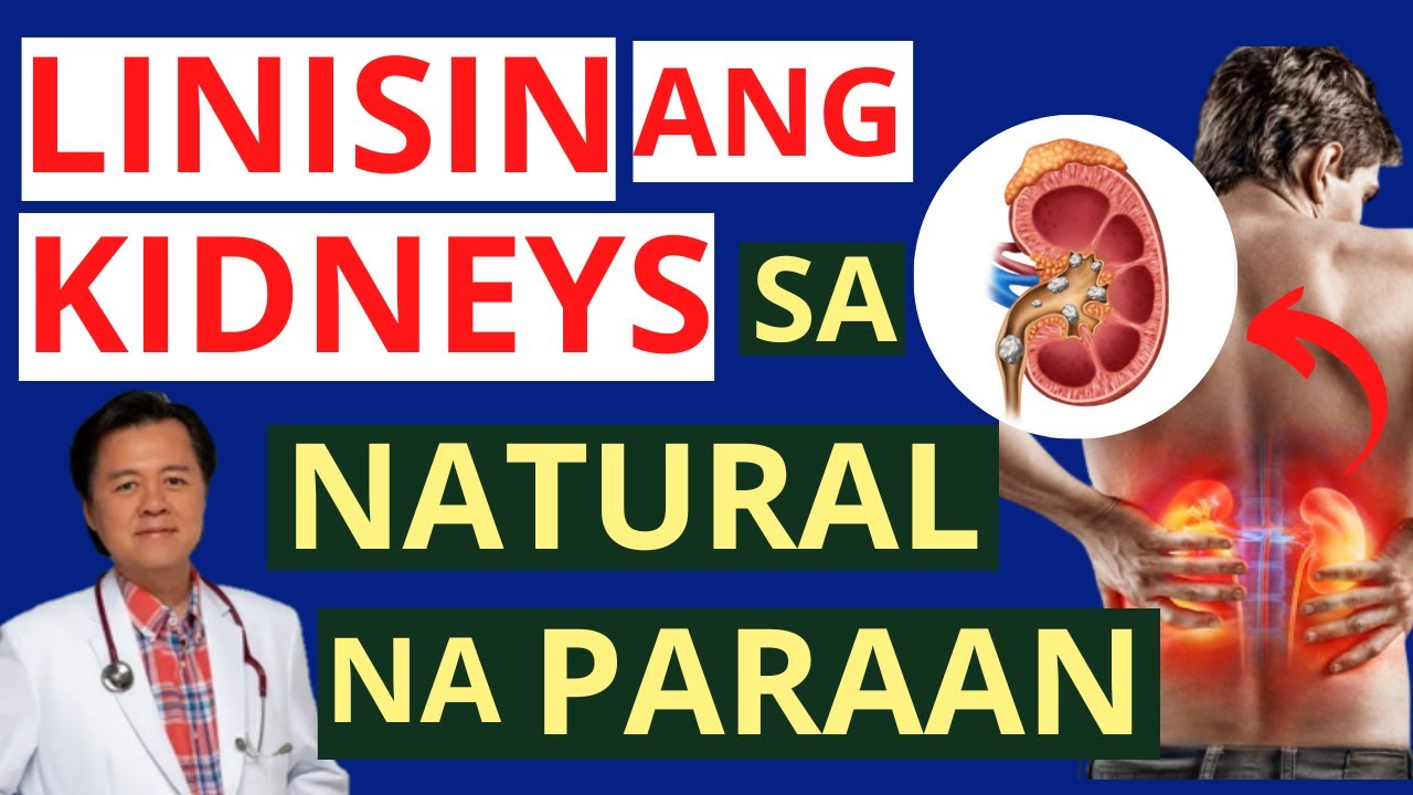 Linisin ang Kidneys sa Natural na Paraan - Payo ni Doc Willing Ong ...