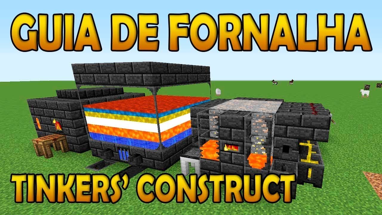 GUIA DE FORNALHA - TINKERS CONSTRUCT - COMO FAZER SMELTERY, TINKER TANK, FORNO SEARED FURNANCE ...