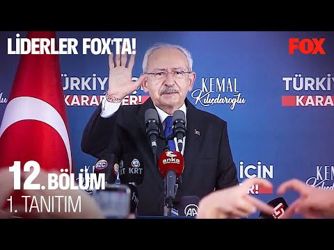 Liderler FOX'ta'nın Yeni Konuğu Kemal Kılıçdaroğlu!