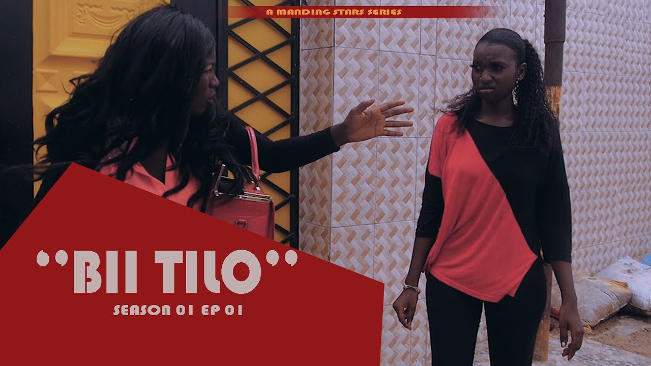 BII TILO "season 1 EP01 | a Manding Stars Series | Latest Mandinka ...