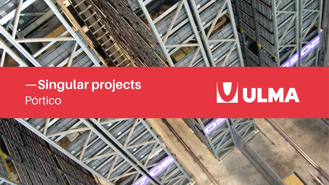 PORTICO | Almacén Automático | ULMA Handling Systems | Case Study - YouTube