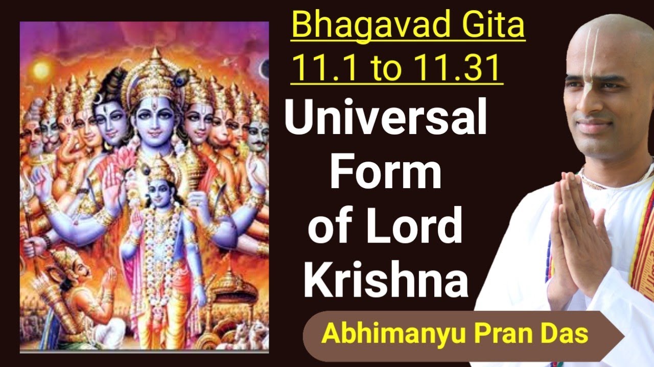 Gita 11.1 to 31 | Universal Form of Lord Krishna | Abhimanyu Pran Das ...