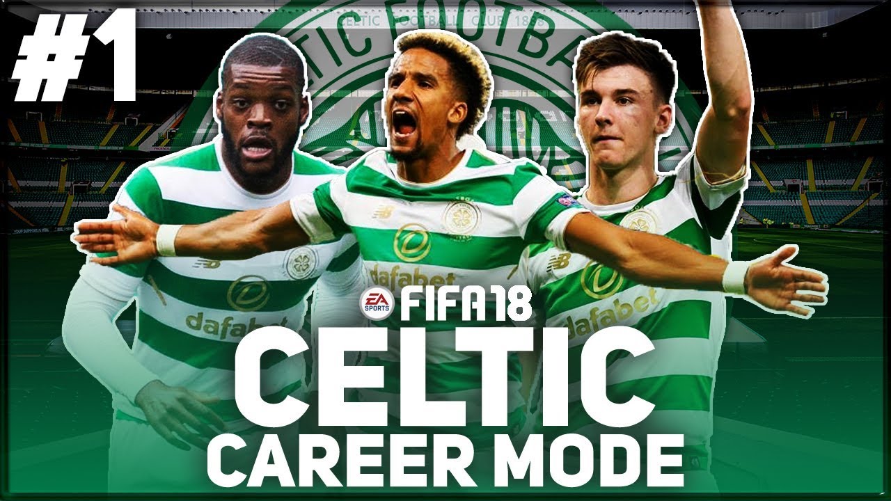 BIG CHANGE... | FIFA 18 CELTIC CAREER MODE | #1 - YouTube