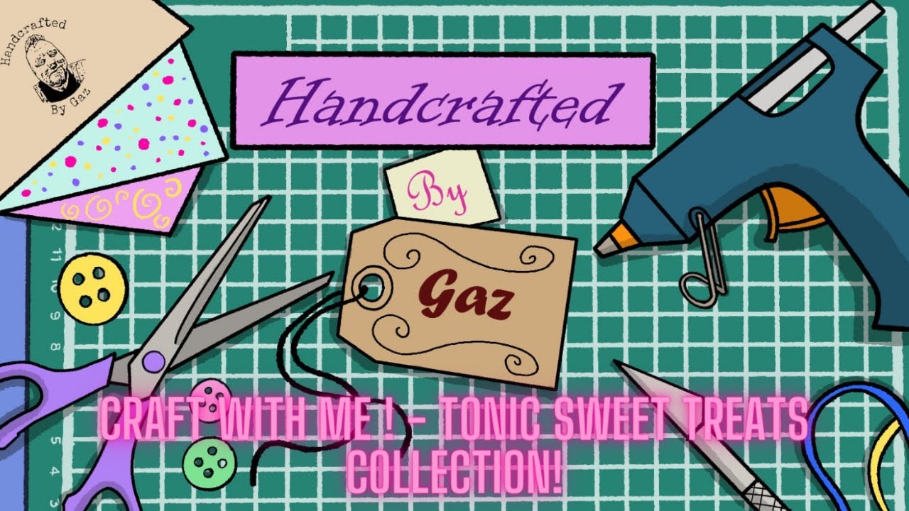 Craft With Me ! - Tonic Sweet Treats Collection! - YouTube
