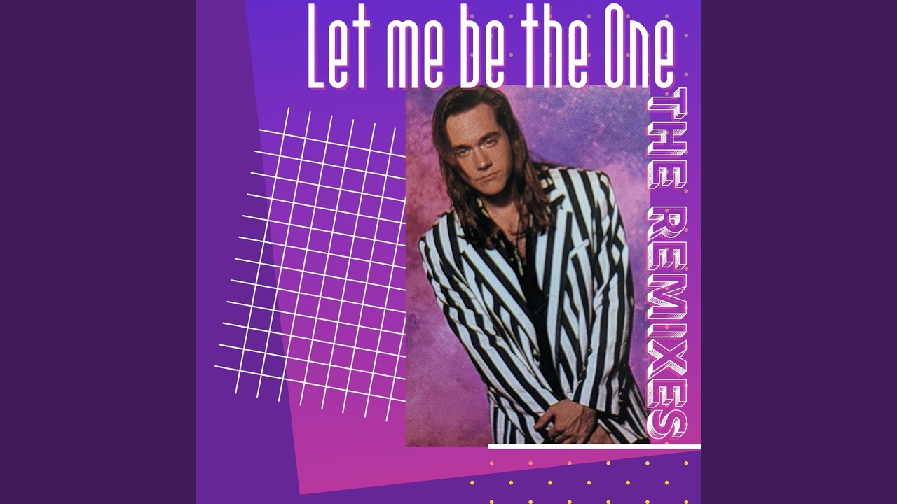 Let Me Be the One (The B's Mix) - YouTube