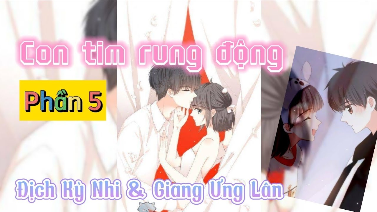 Review truyện|🌻 Con tim rung động| Phần 5 - YouTube
