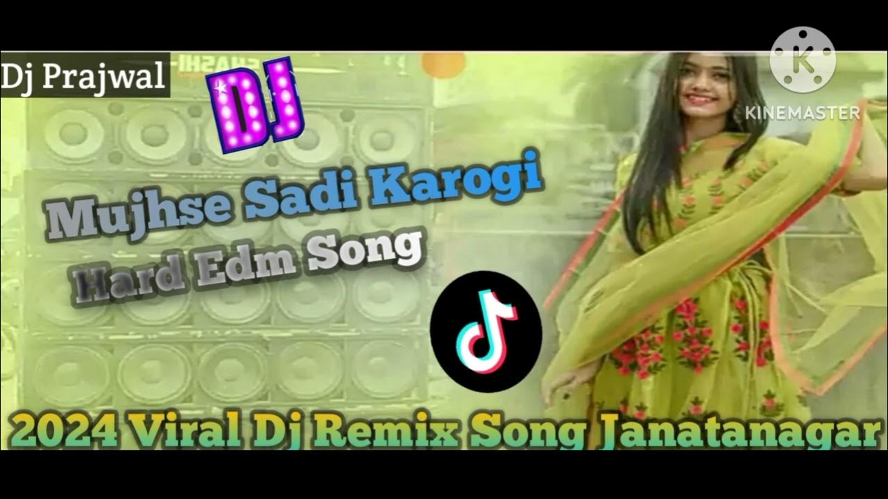 Mujhse Sadi Karogi Dj Hindi Wedding Song Hard Edm Dj Jhan Jhan Bass Remix Janatanagar mixing Dj ...