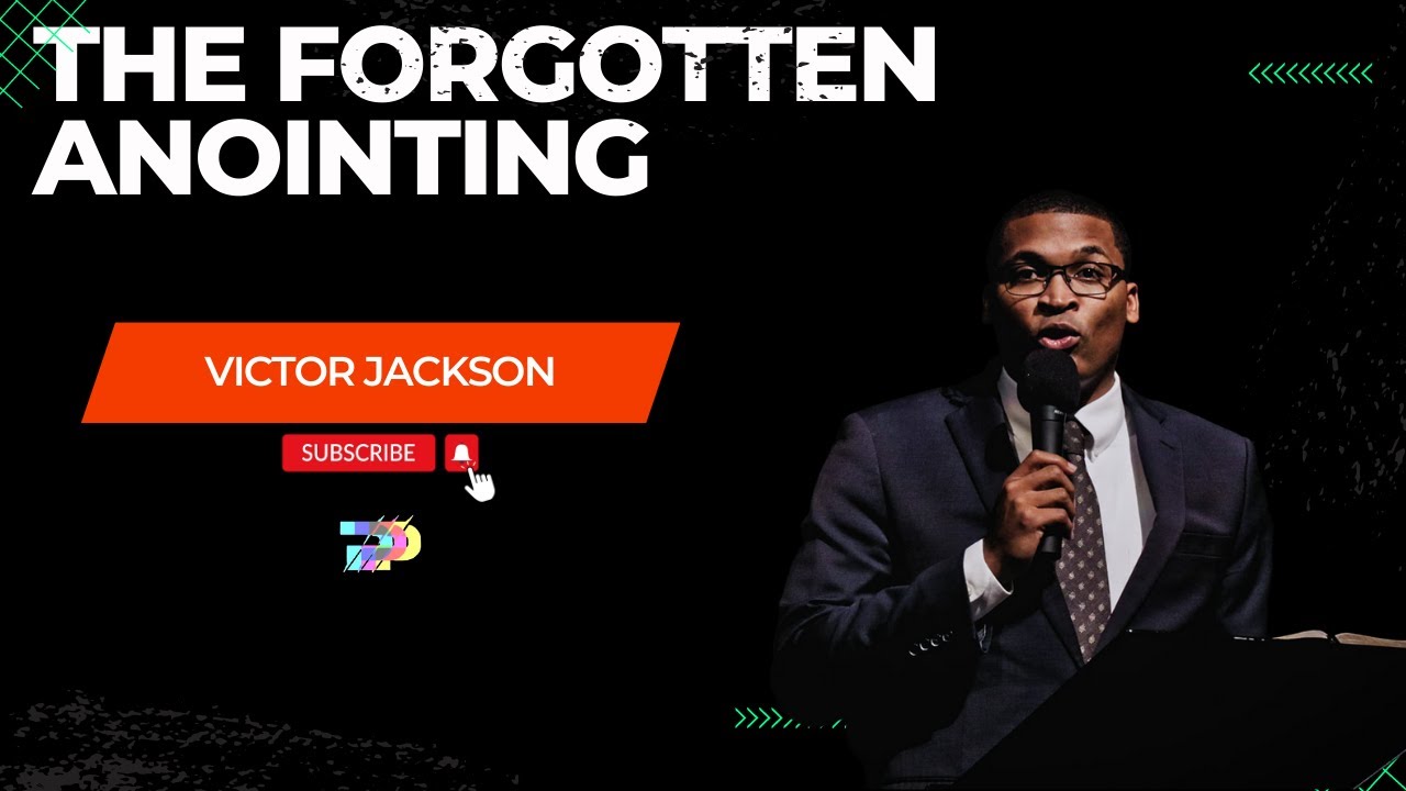 The Forgotten Anointing // Victor Jackson // General Conference # ...