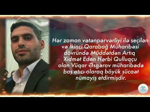 #qəhrəmanlarunudulmur! (İkinci Qarabağ Müharibəsində şəhid olmuş Əsgərov Vüqar Rza oğlu)