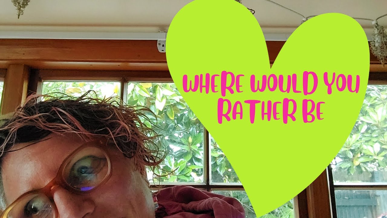 Where would rather be - YouTube