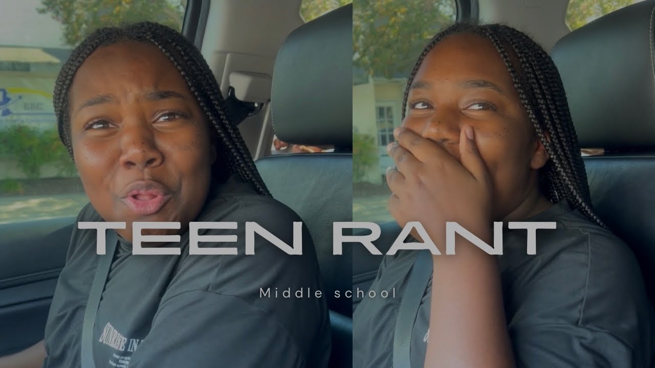 TEENAGER RANT/ THE DRAMA OF MIDDLE SCHOOL - YouTube