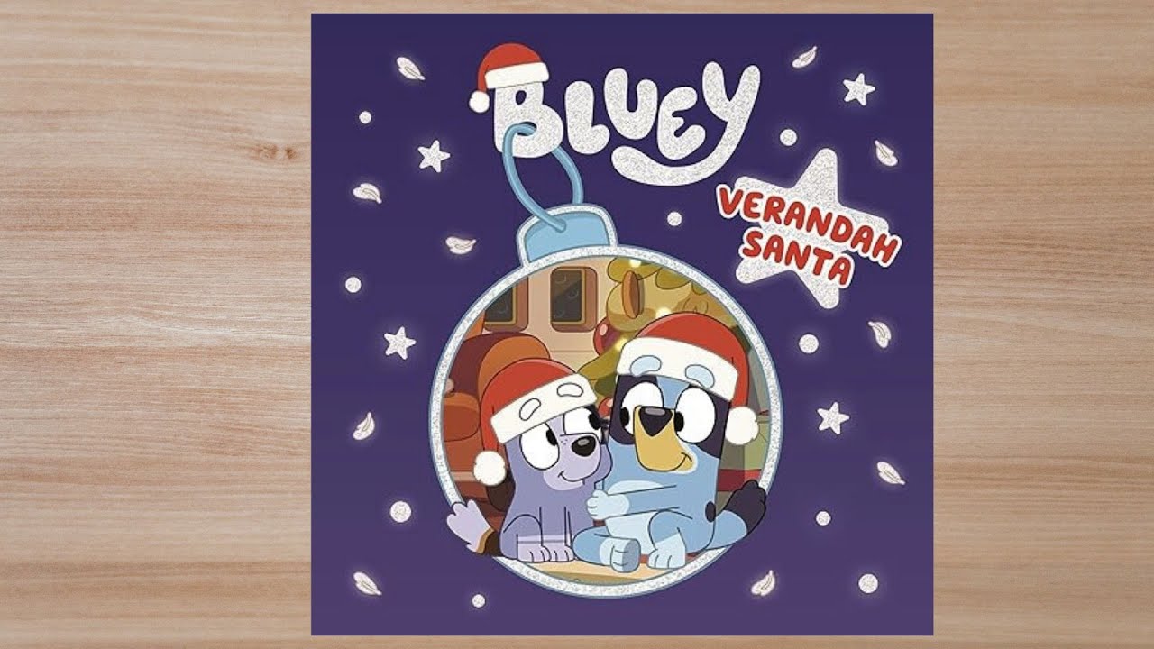 Bluey Verandah Santa - Read Aloud Books for Children #bluey #blueybingo ...