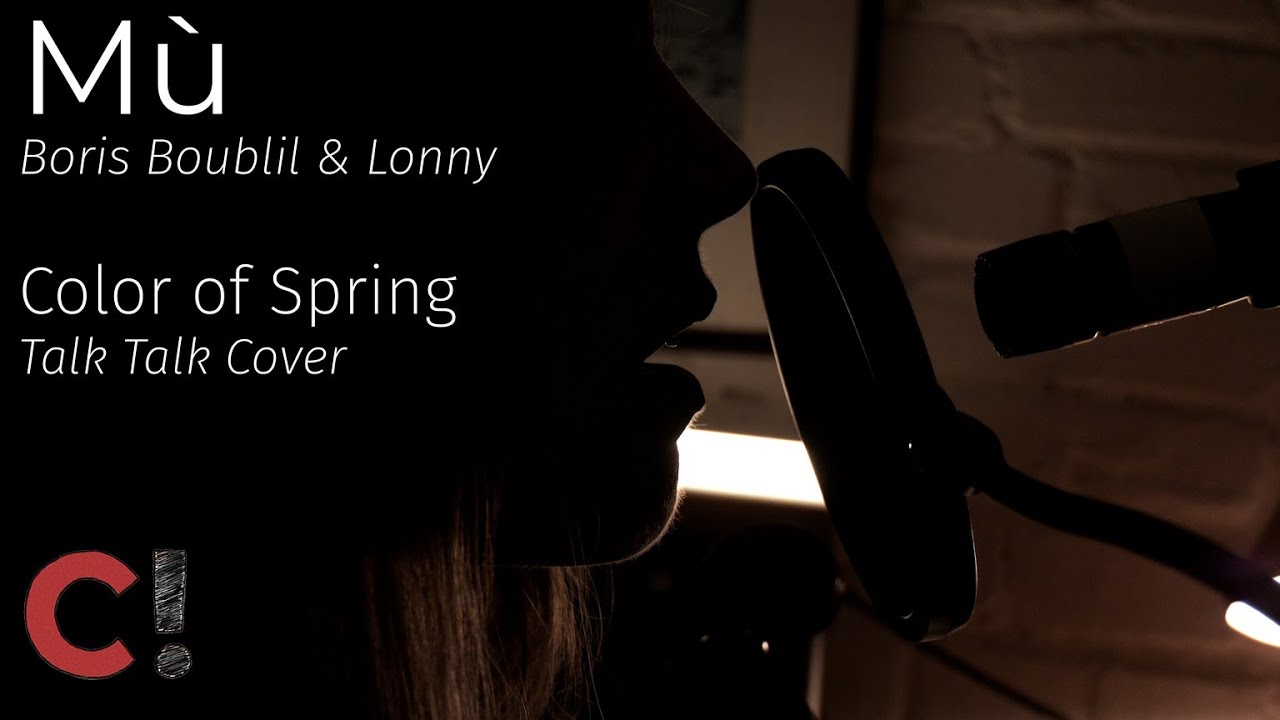 #1258 Mù (Boris Boublil & Lonny) - Color of Spring (Mark Hollis Cover ...