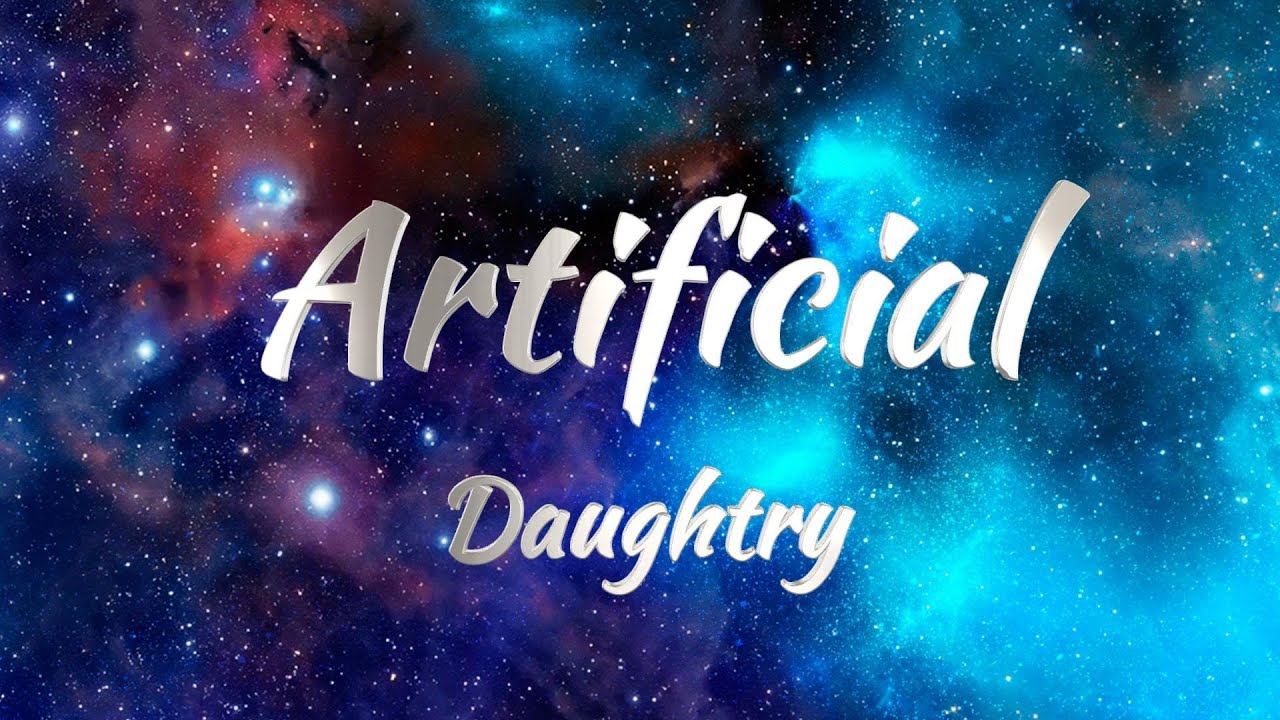 Daughtry - Artificial (Lyrics) - YouTube