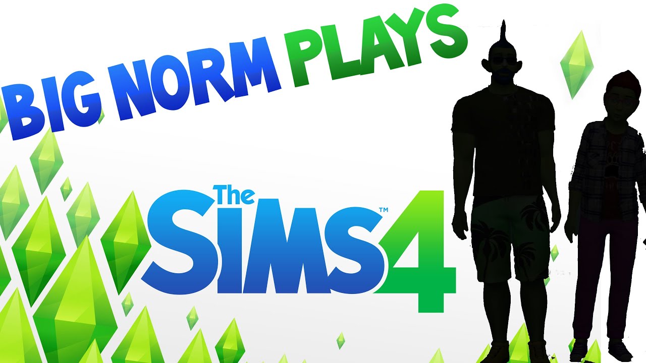 Big Norm plays Sims 4| Episode 1 - Shrekingsons? - YouTube