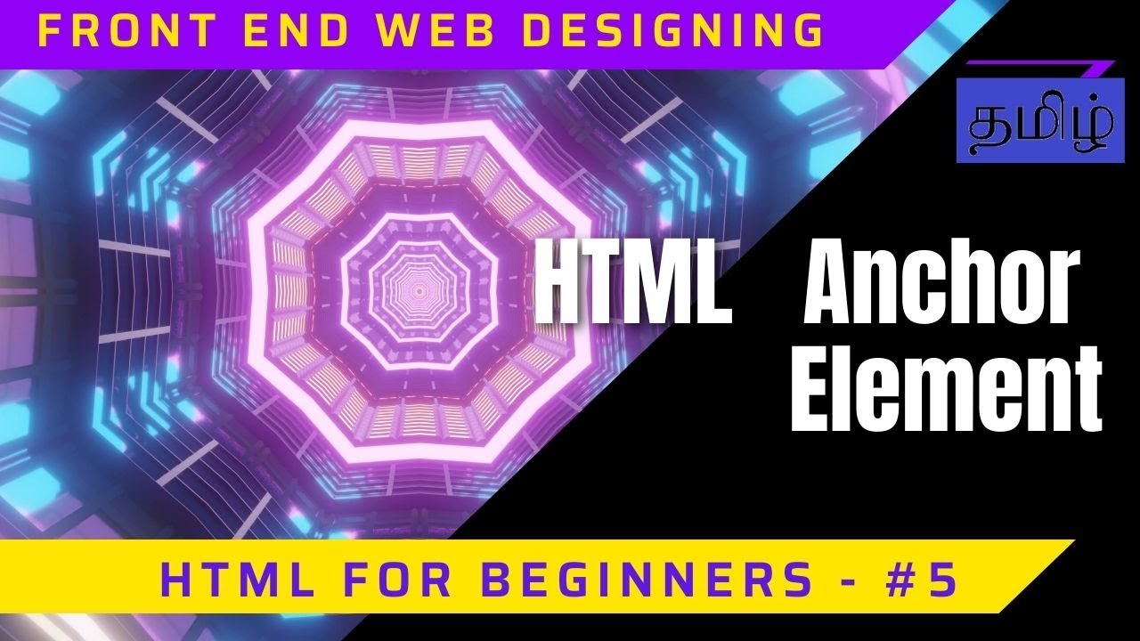 Learn Html Anchor Elements In 18 Minutes Learn Html In Tamil Html For Beginners Youtube 0698