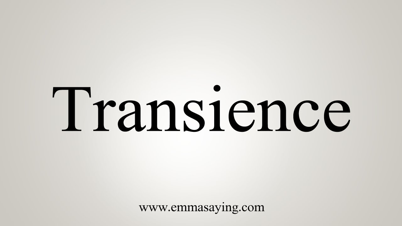 How To Say Transience - YouTube
