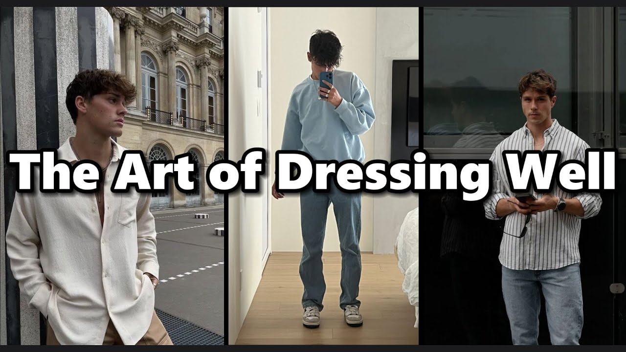The Art of Dressing Well - YouTube