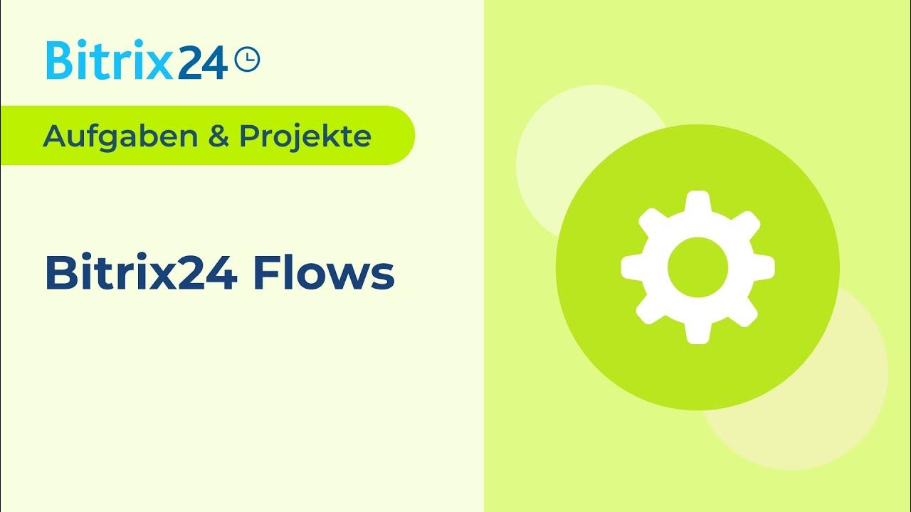 Bitrix24 Flows – optimieren Sie Ihre Workflows - YouTube