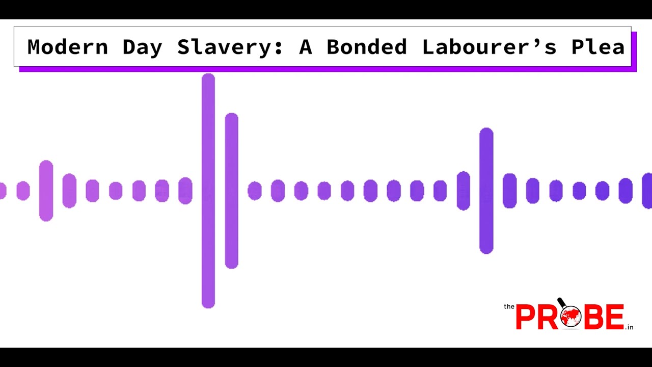 Bonded Labour | Modern Day Slavery in India | Ajay Kumar, a rescued ...