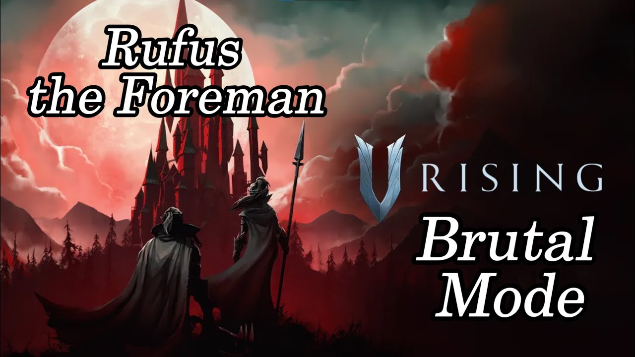 V Rising Boss Guide on Brutal Mode: Rufus the Foreman - YouTube