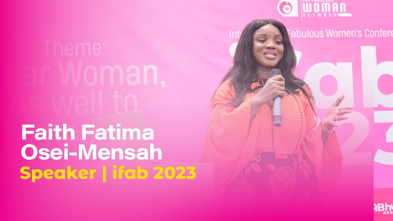 MYB | FAITH FATIMA OSEI-MENSAH | 2023 iFAB SPEAKER - YouTube