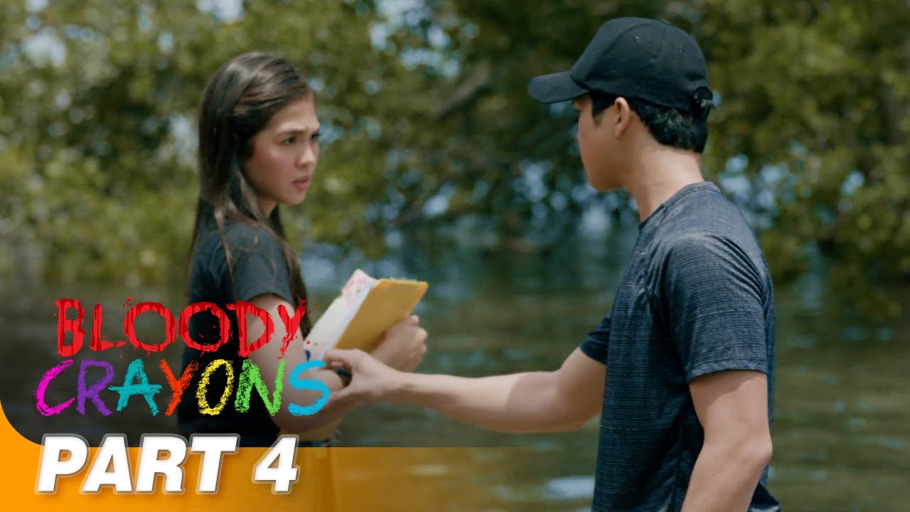 ‘Bloody Crayons’ FULL MOVIE Part 4 | Janella Salvador, Maris Racal ...