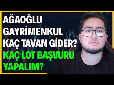 AĞAOĞLU GAYRİMENKUL HALKA ARZI KAÇ TAVAN GİDER? | KAÇ LOT BAŞVURU YAPALIM?