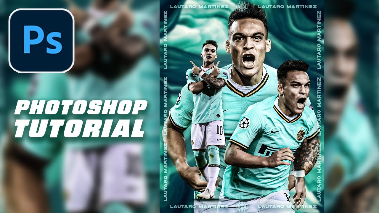 Photoshop Tutorial - Football Poster Design - Lautaro martinez Inter ...