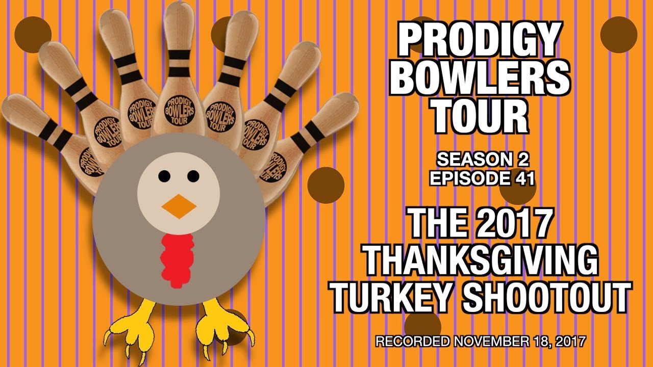PRODIGY BOWLERS TOUR -- 11-18-2017 "Thanksgiving Turkey Shootout" - YouTube