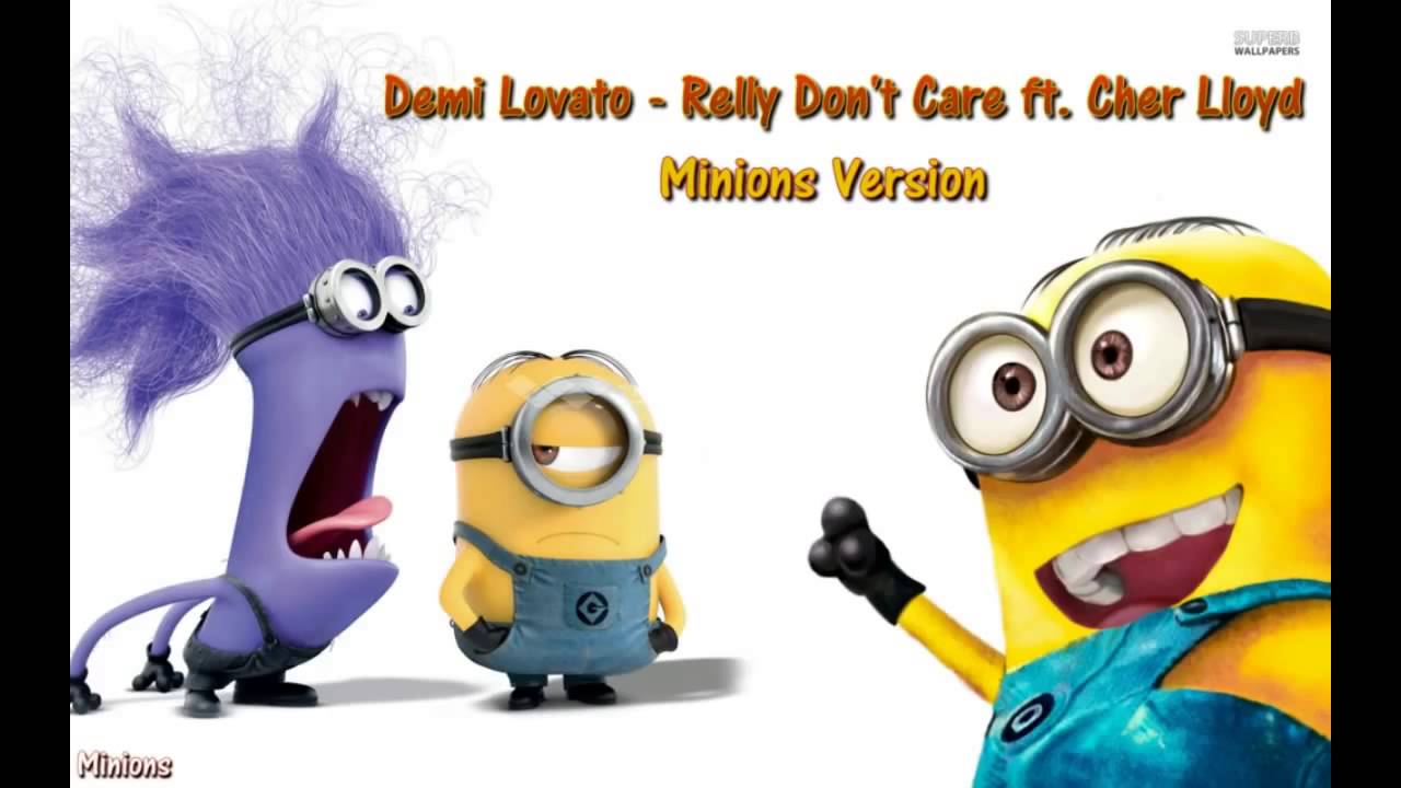 Demi Lovato Really Don't Care ft Cher Lloyd Minions Version - YouTube