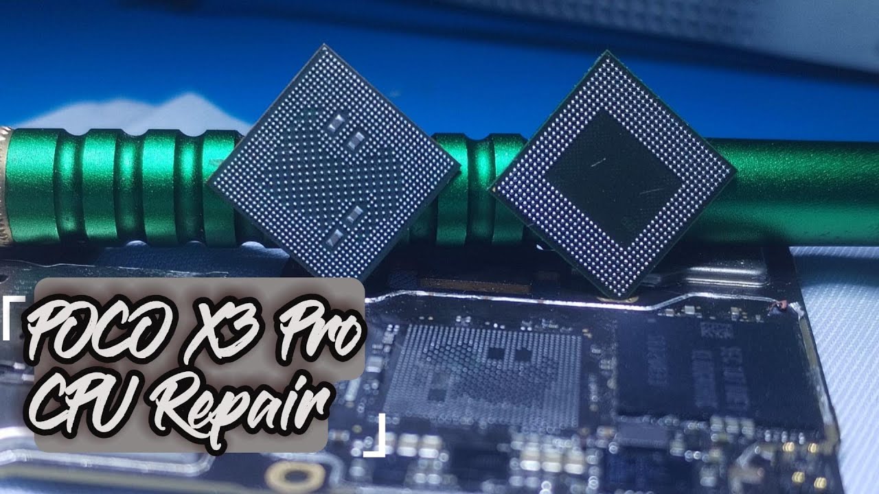Poco X3 Pro CPU Repair - YouTube
