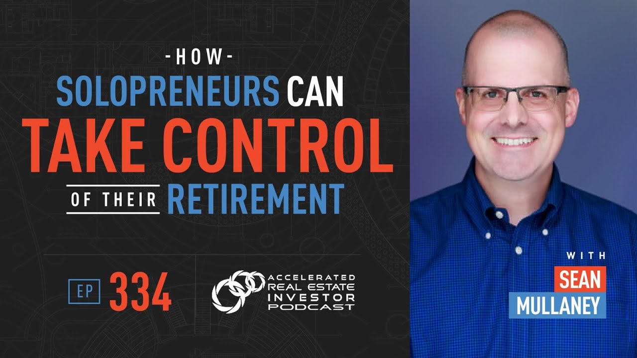 How Solopreneurs Can Take Control of Their Retirement with Sean ...