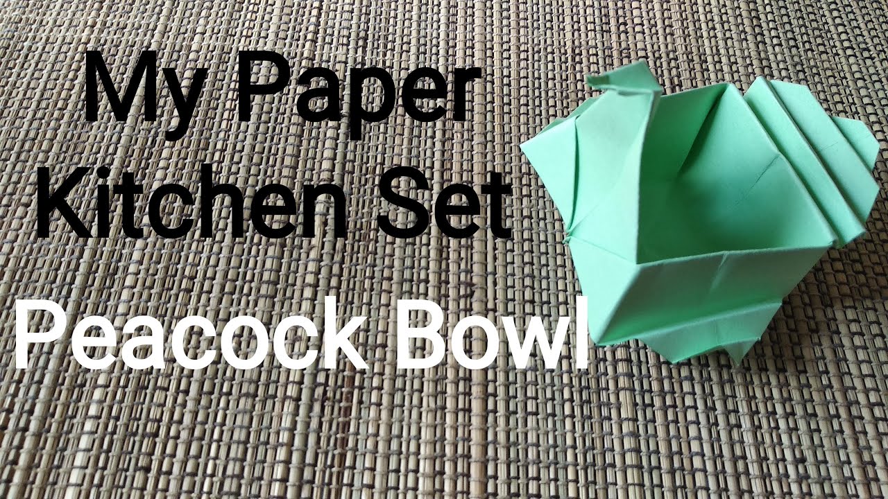 Peackcock Bowl | My Paper Kitchen Set | Origami for Kids - YouTube